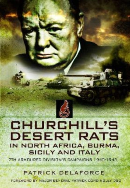 Churchill's Desert Rats In North Africa, Burma, Sicily and Italy – The ...