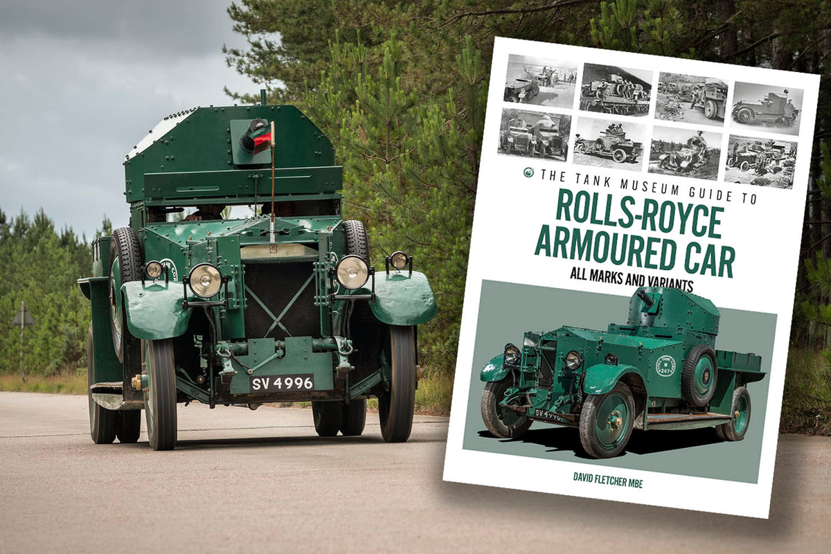 The Tank Museum Guide to Rolls-Royce Armoured Car