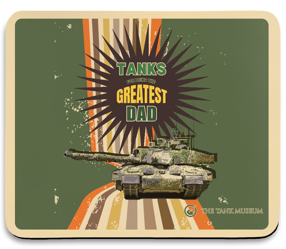 Tanks for Being the Greatest Dad Mouse Mat – The Tank Museum
