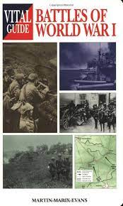 Vital Guide: Battles of World War I (Vital Guides) – The Tank Museum