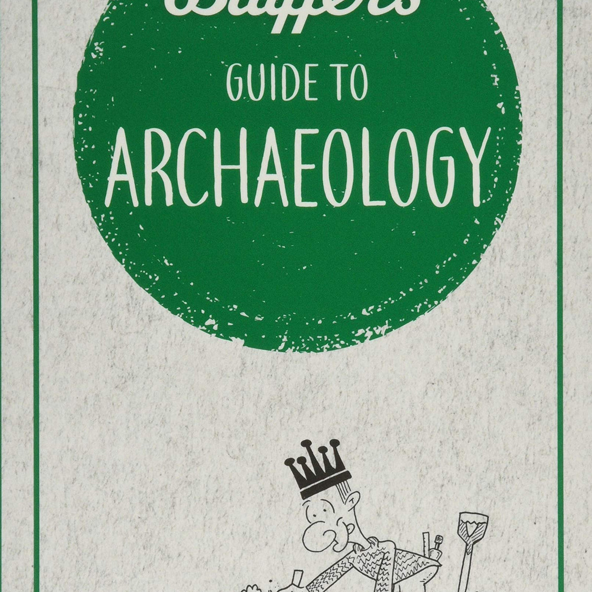 Bluffers guide to archaeology – The Tank Museum